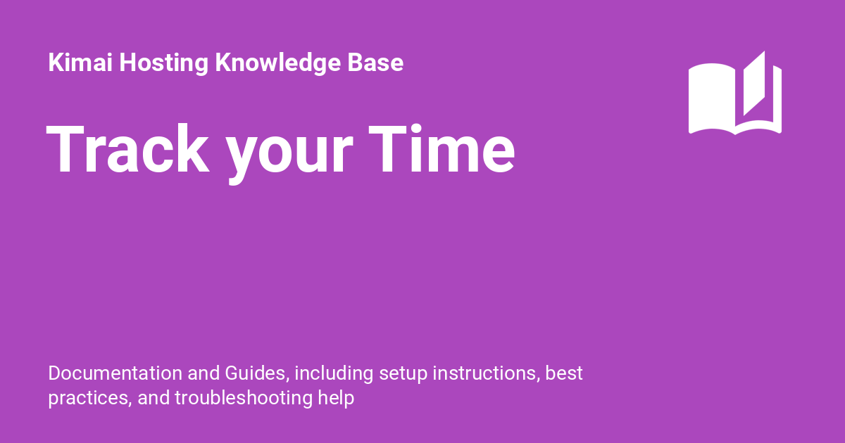Track your Time - Kimai Hosting Knowledge Base